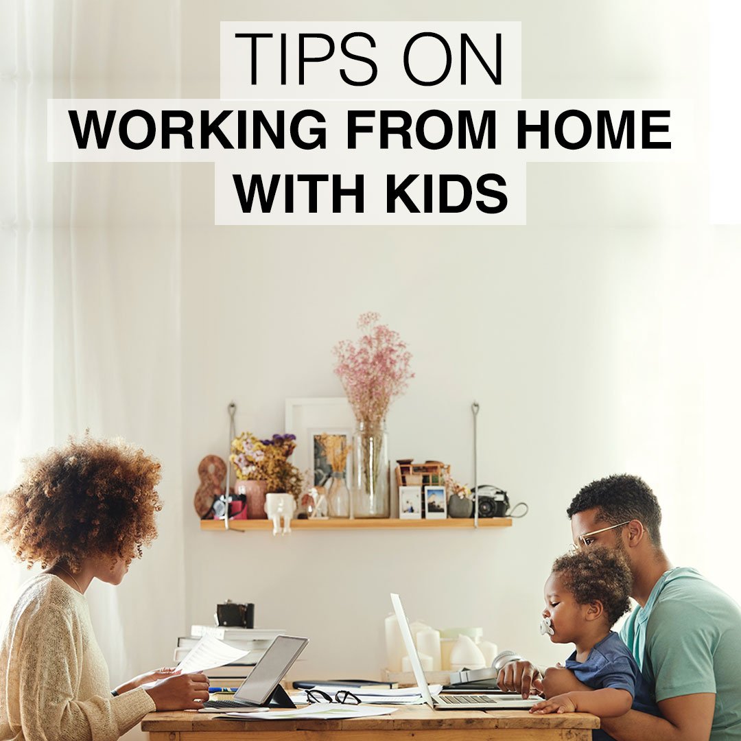 6 Best Practices for Working From Home with Kids